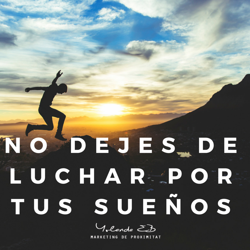 Luchar por tus sueños - YolandaEB